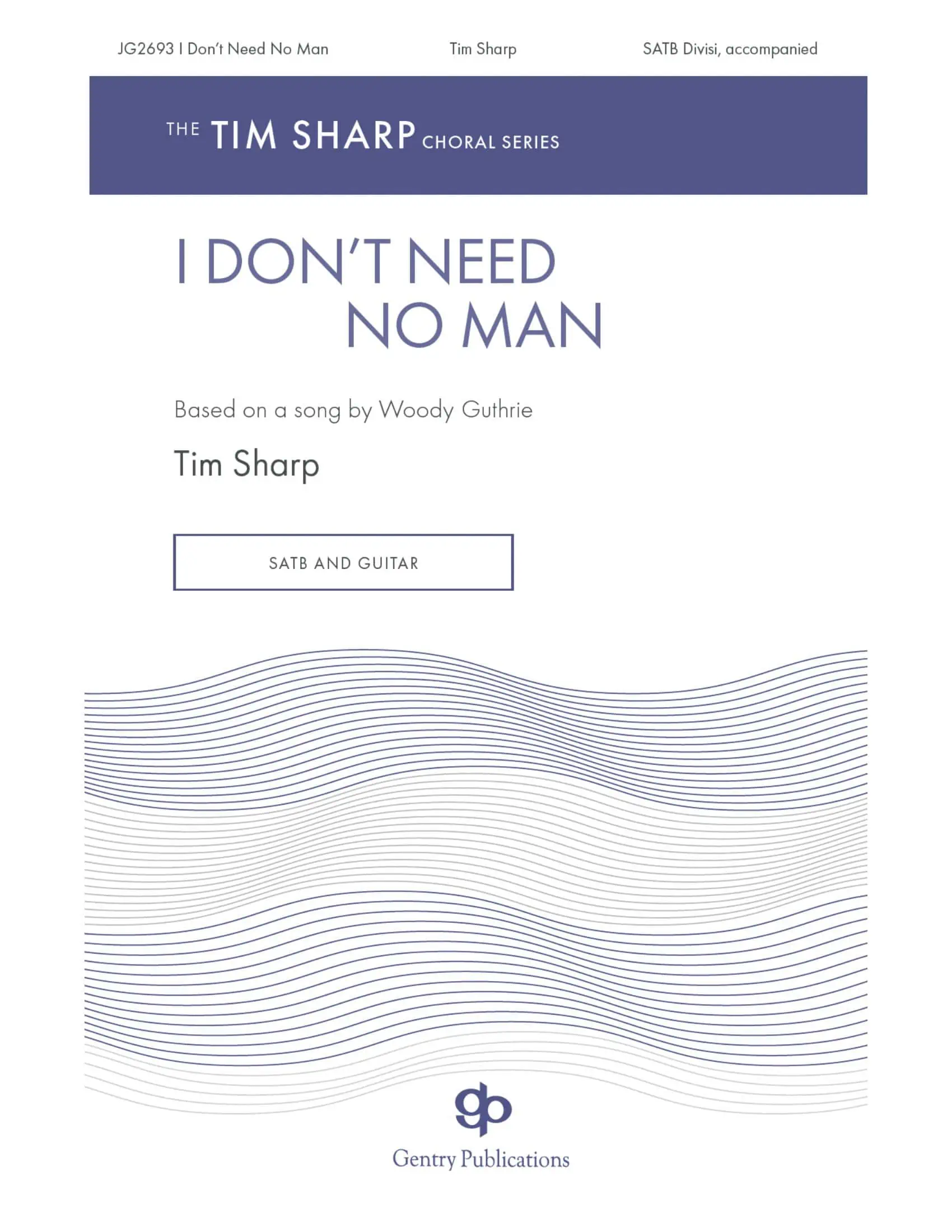 I Don't Need No Man - SATB divisi - Digital - Gentry Publications