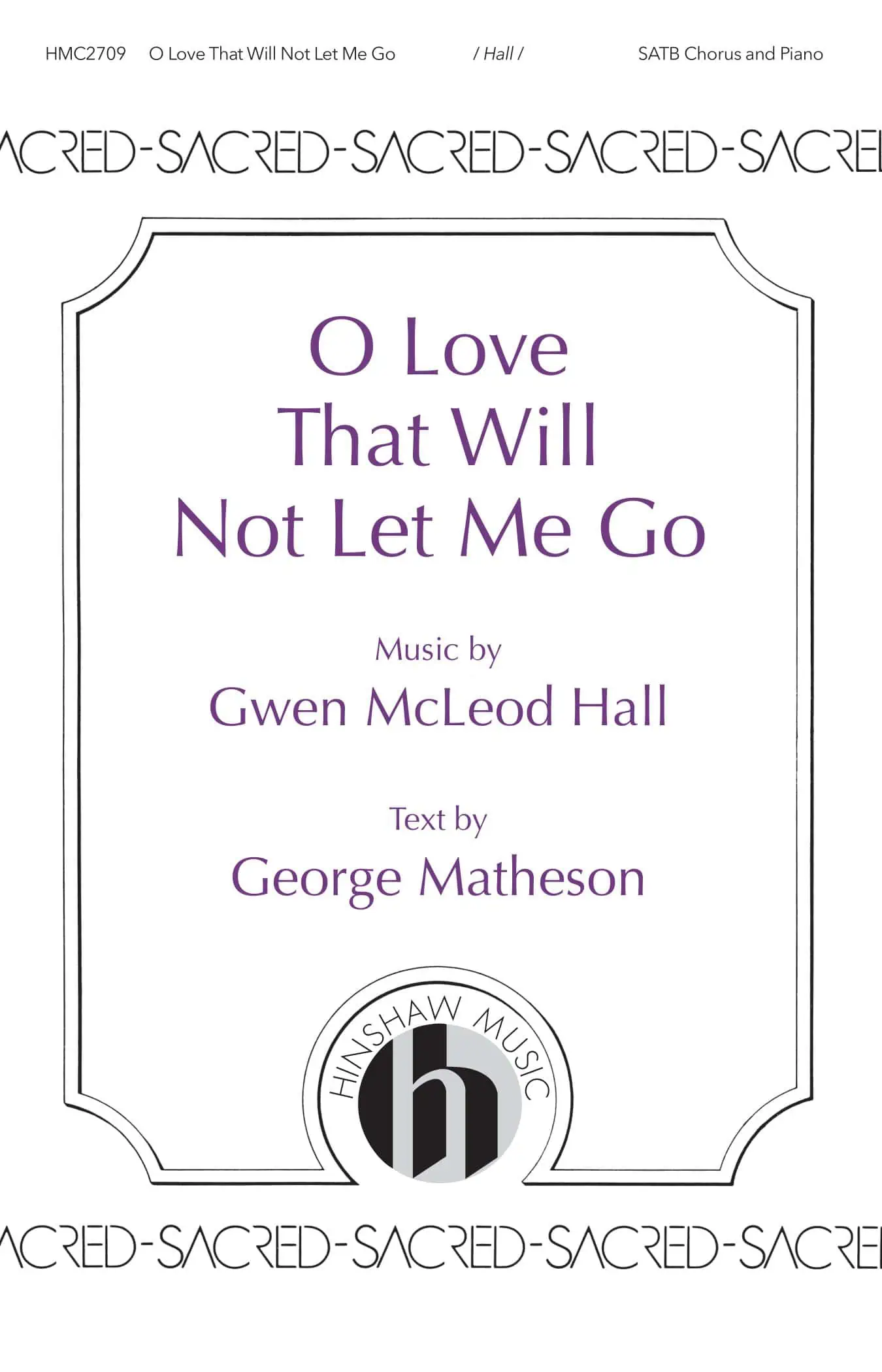 O Love That Will Not Let Me Go - All Products - Hinshaw Music, Inc.
