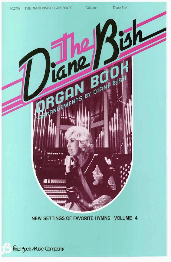 The Diane Bish Organ Book #4 - Organ - Fred Bock Music