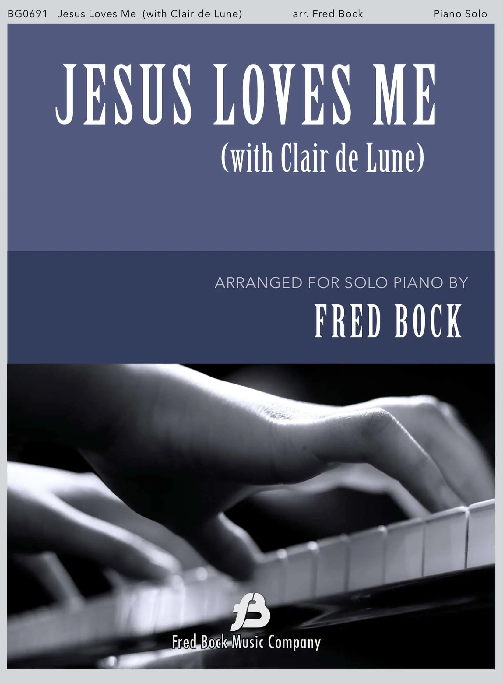 Jesus Loves Me (with Clair de Lune) - Piano Solo - Digital - Fred Bock ...