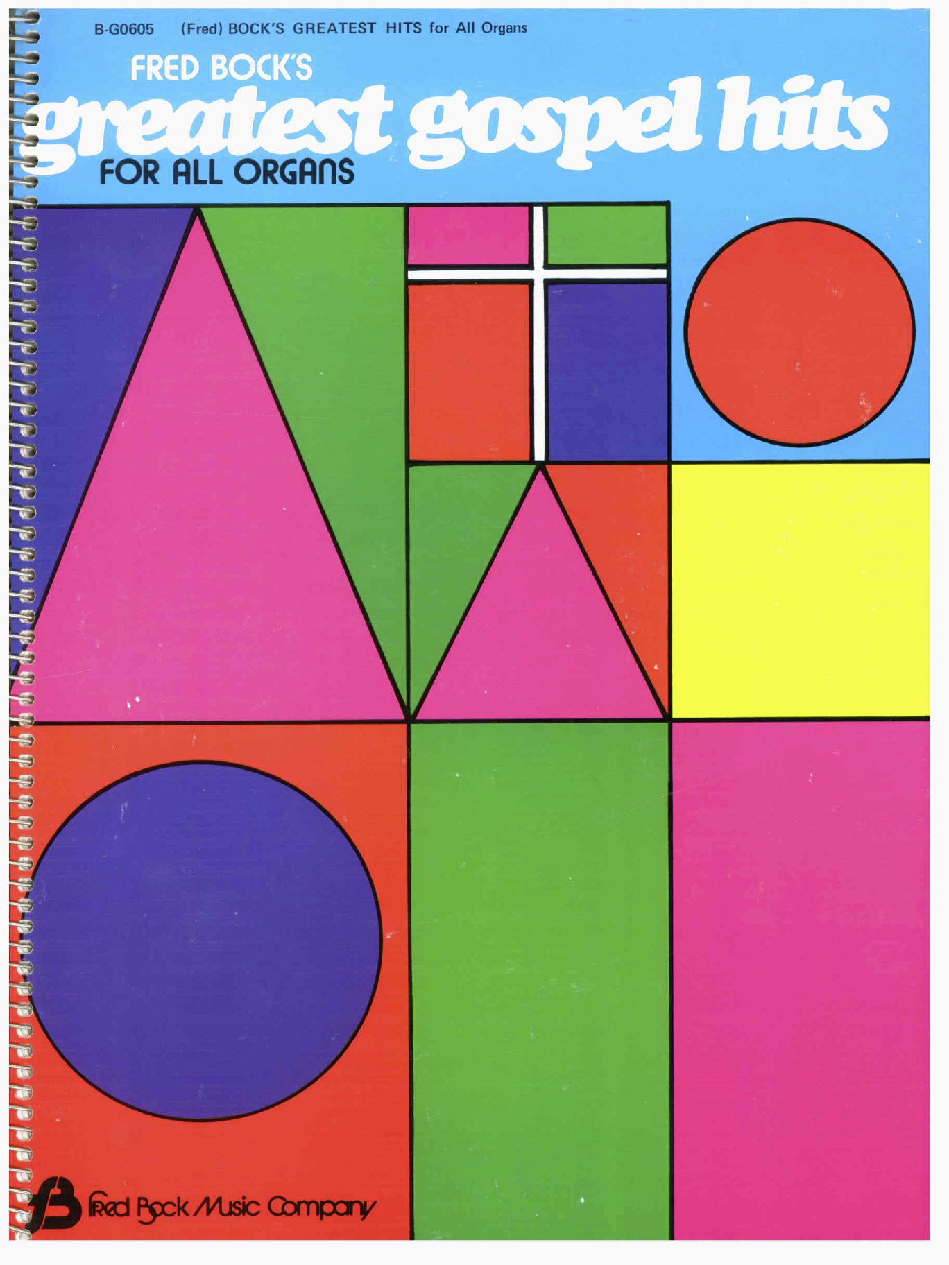 Bock's Greatest Gospel Hits - Organ - Fred Bock Music