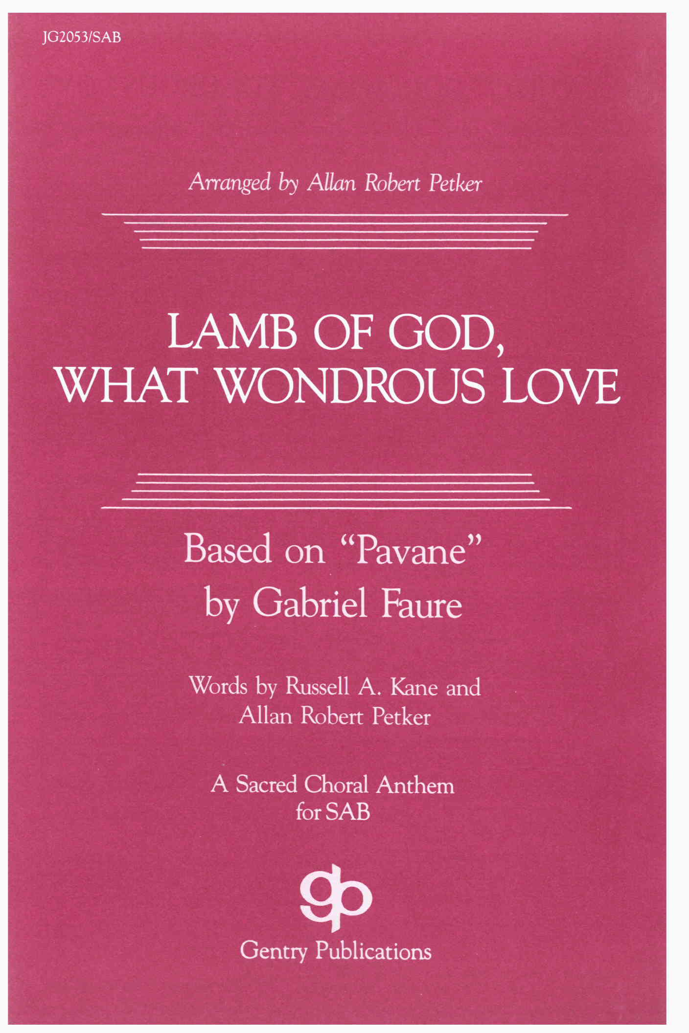 Lamb Of God, What Wondrous Love - SAB - Gentry Publications