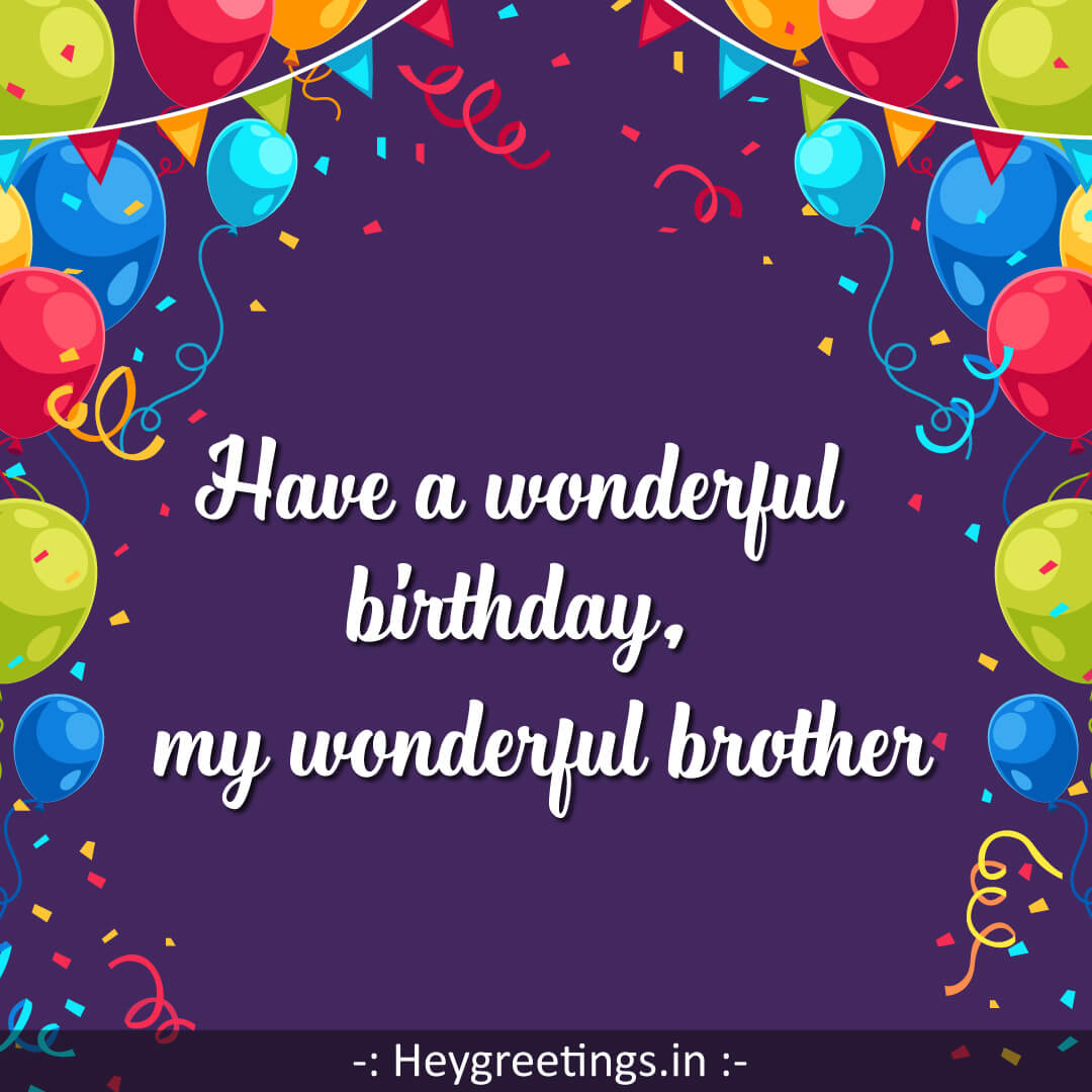 Brother Birthday Status Hey Greetings