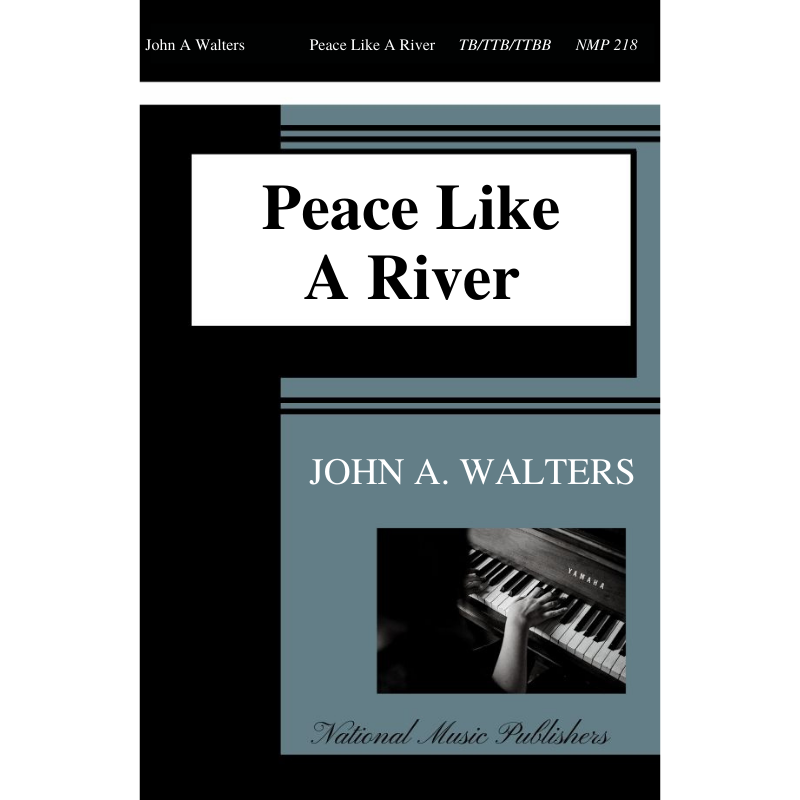 Peace Like A River - TB/TTB/TTBB - Choral Spiritual Arrangements