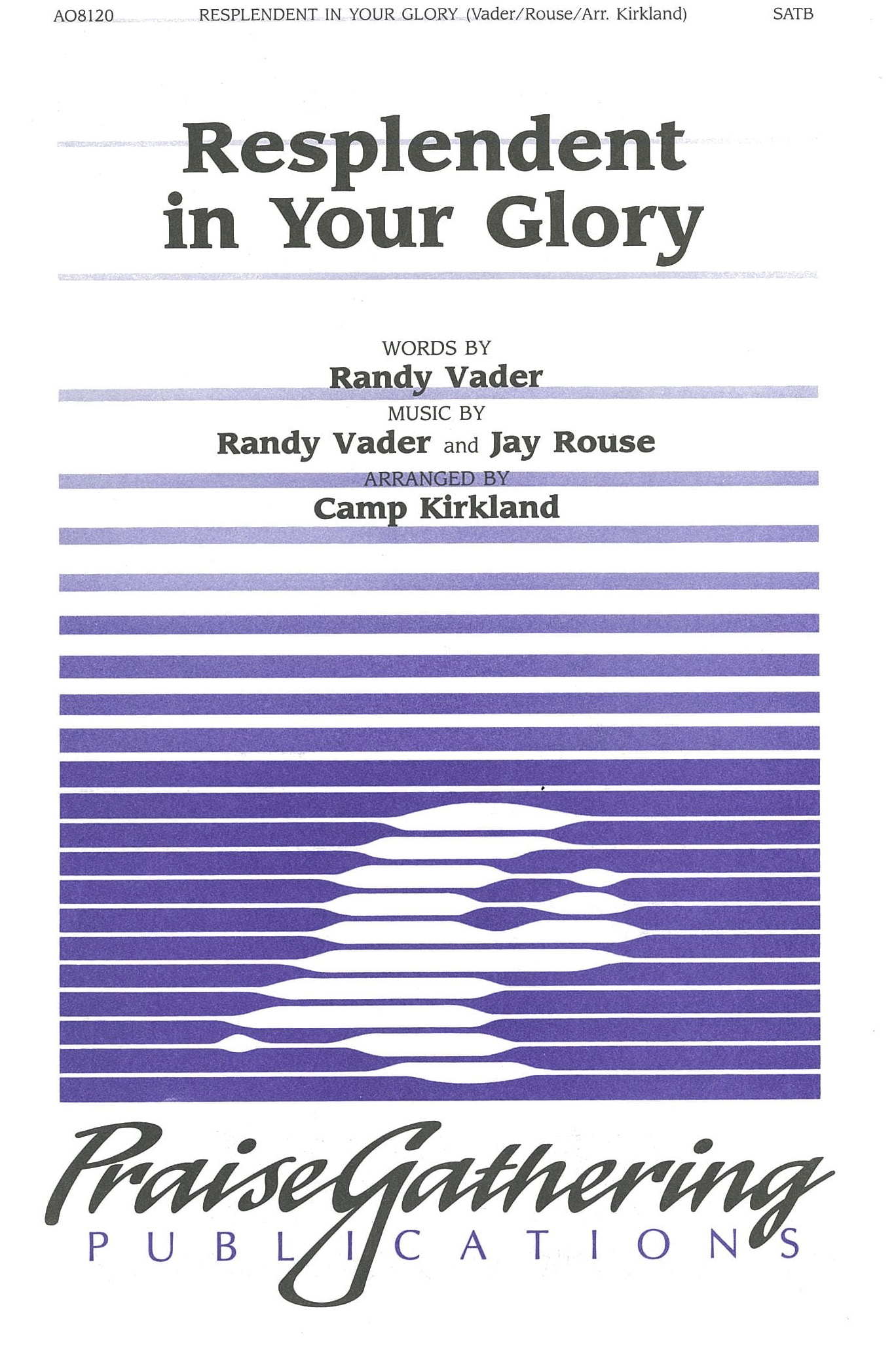 Resplendent In Your Glory – SATB – PraiseGathering Music Group