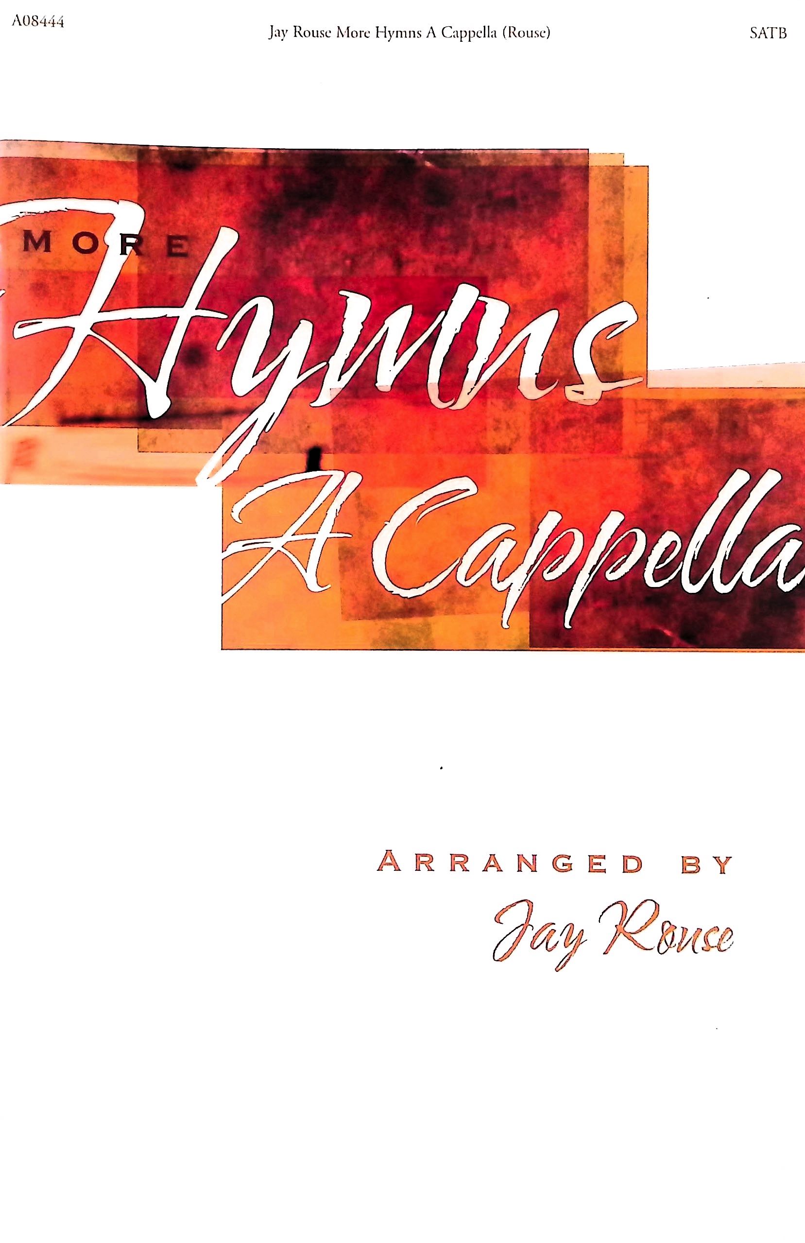 Jay Rouse More Hymns A Cappella – Preview Pack – PraiseGathering Music ...