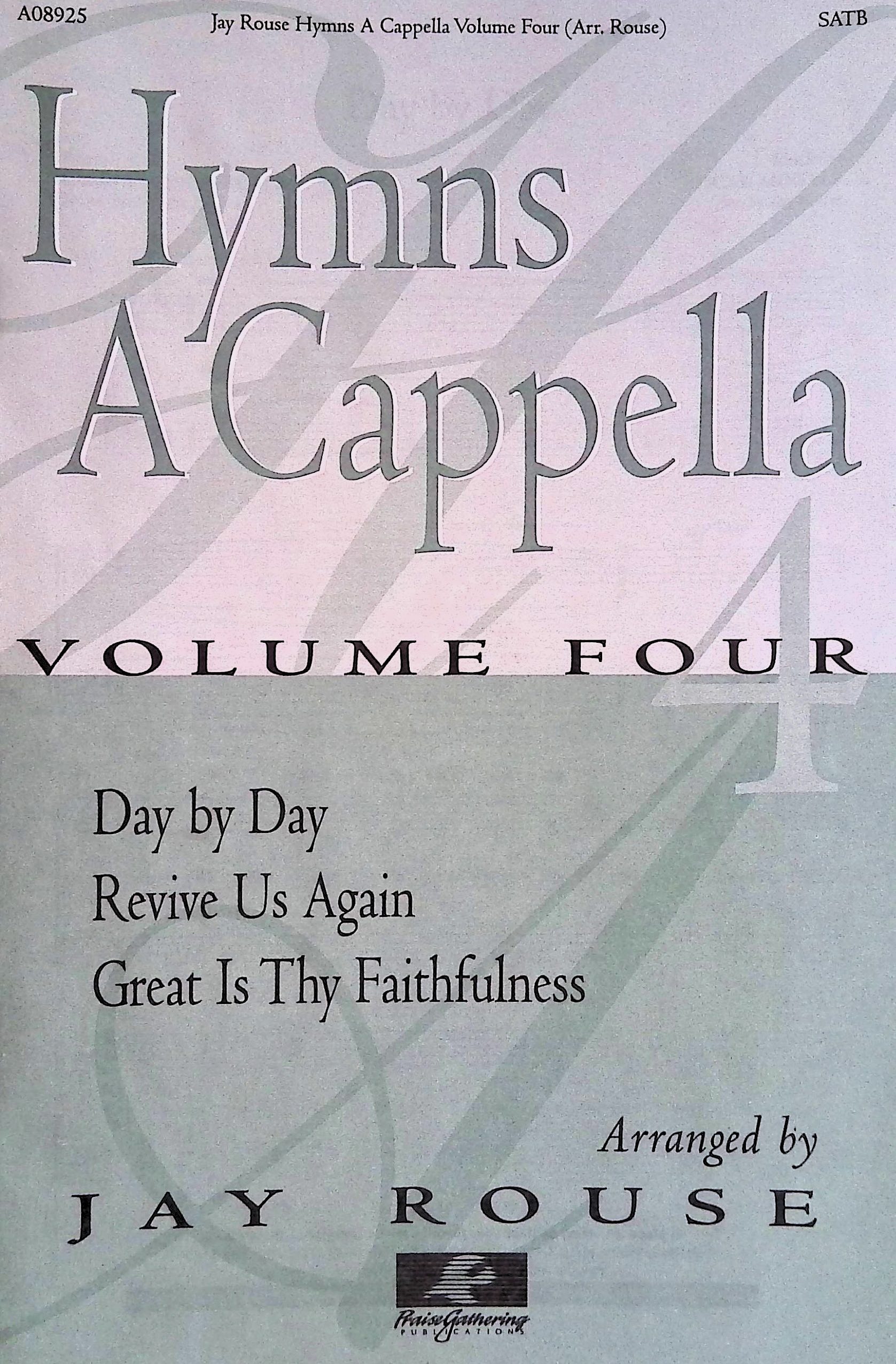 Jay Rouse Hymns A Cappella, Vol. 4 - SATB