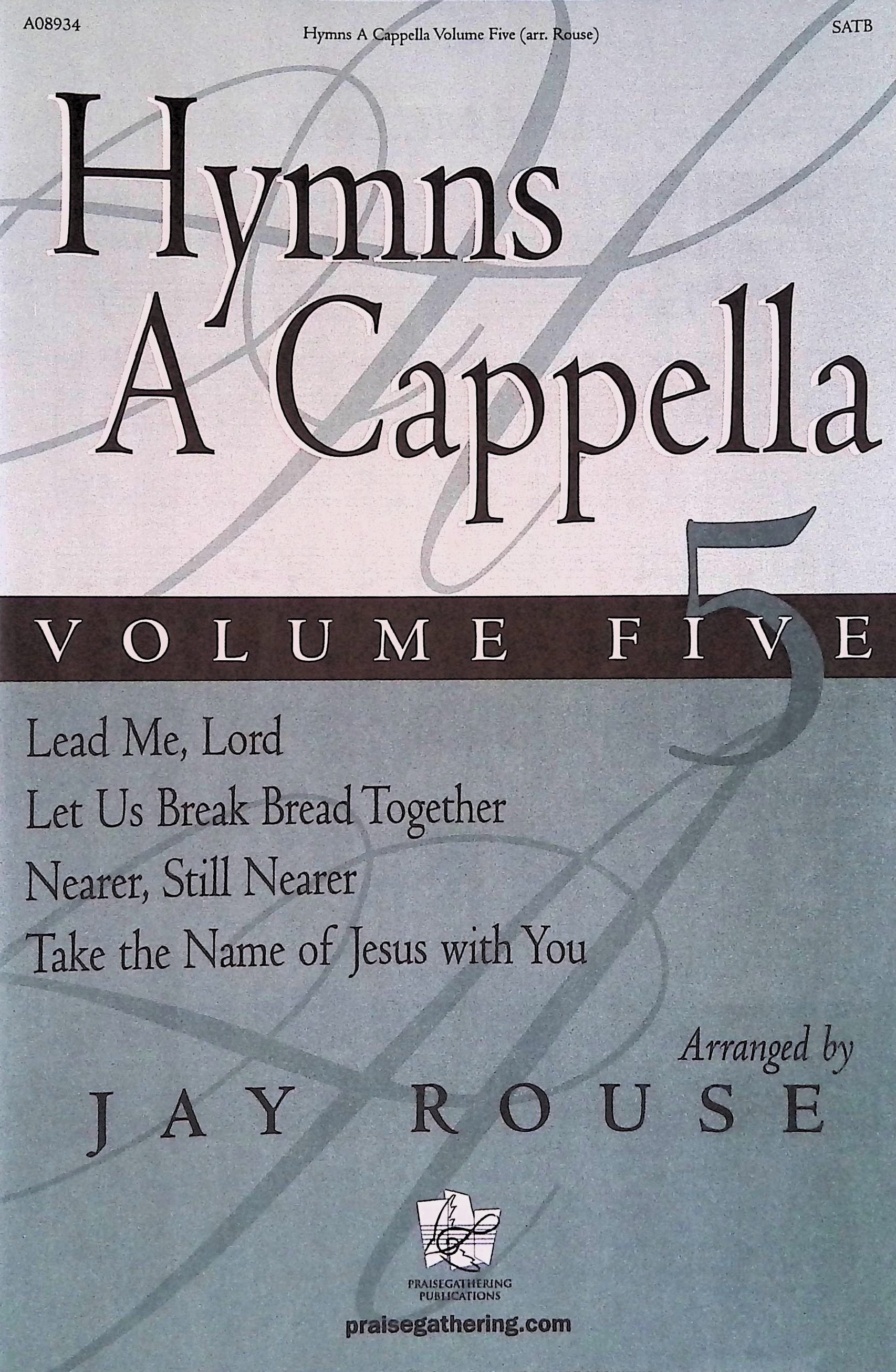 Jay Rouse Hymns A Cappella, Vol. 5 - SATB