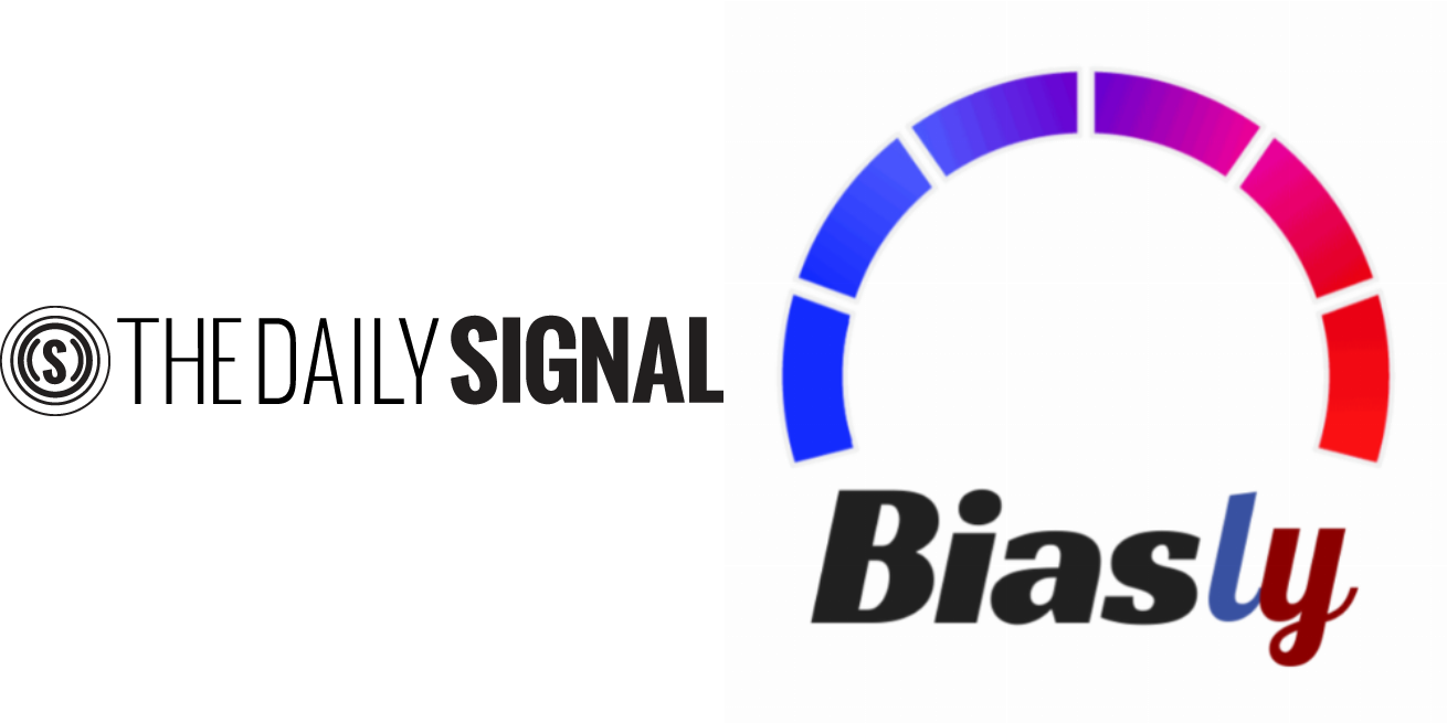 The Daily Signal - Bias and Reliability
