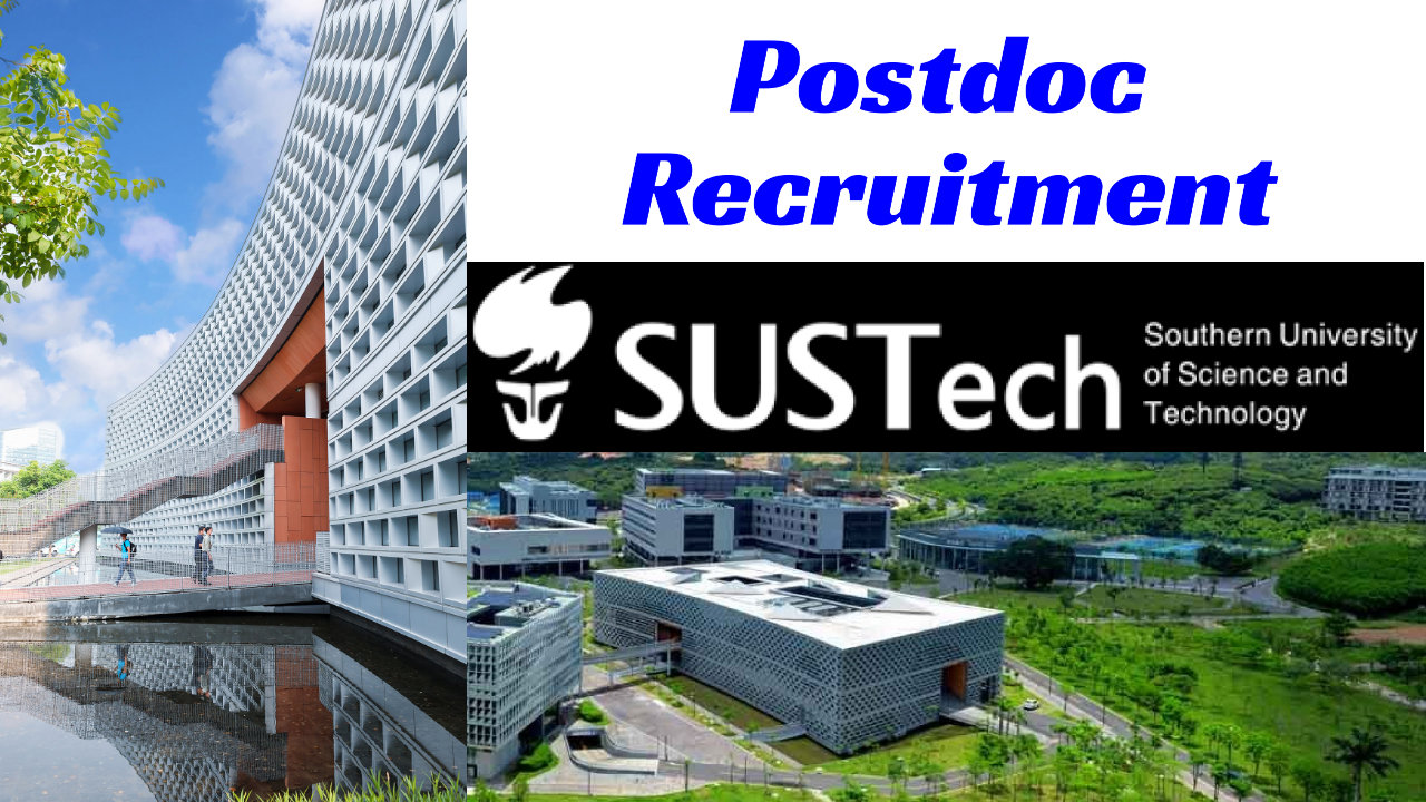 Postdoc Recruitment in Southern University of Science and Technology