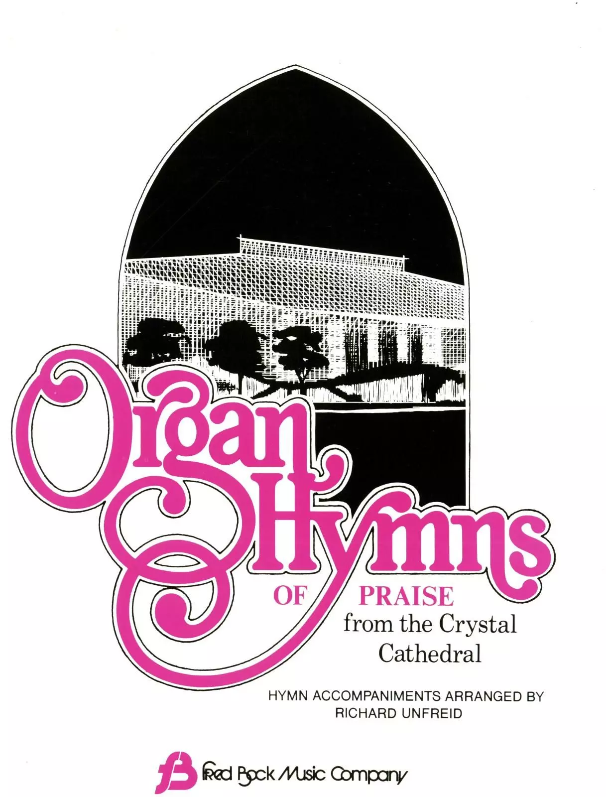 Organ Hymns Of Praise From The Crystal Cathedral - Organ - Fred Bock Music
