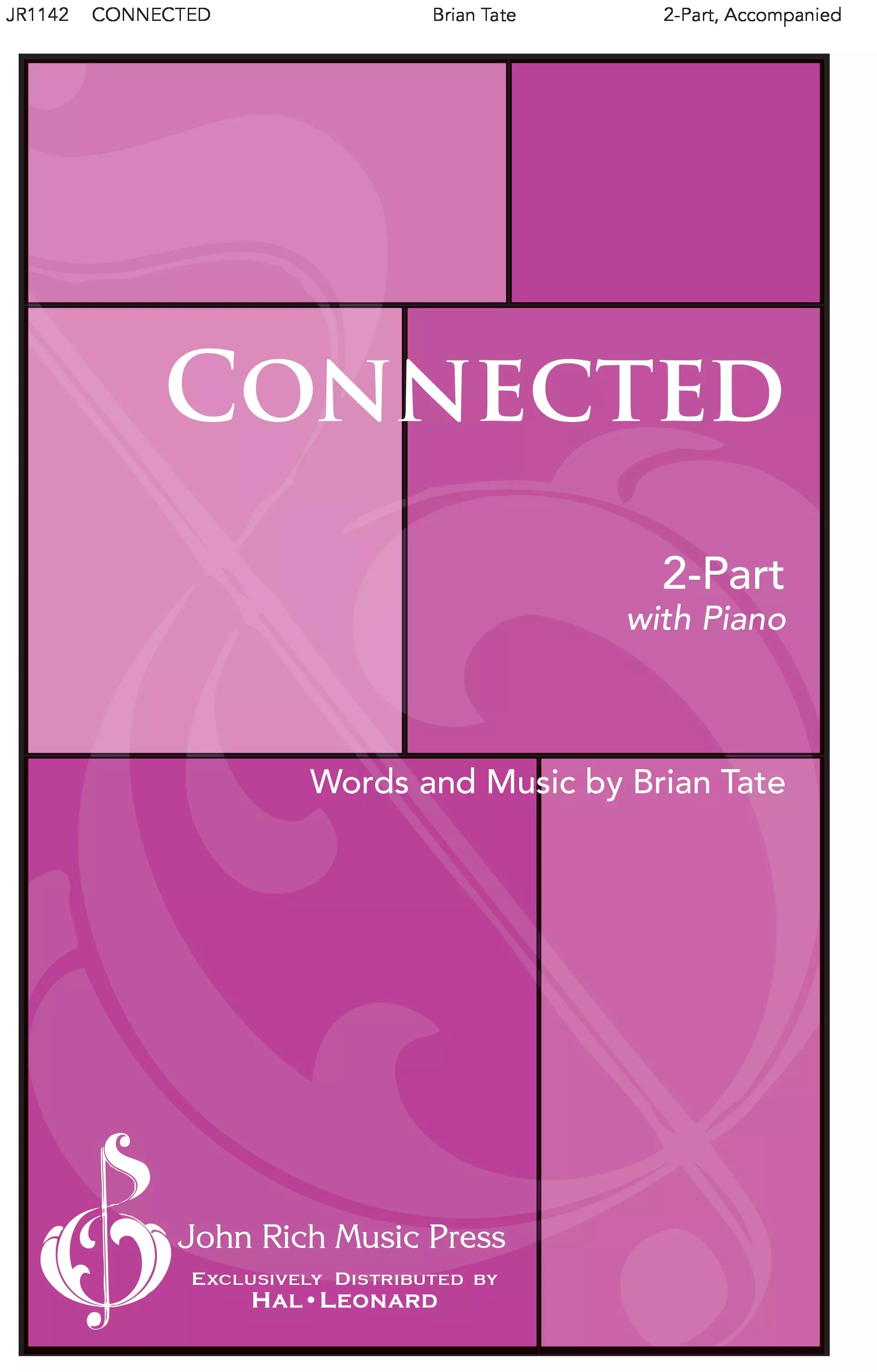 Connected - 2-Part Treble - Choral Score - Pavane Publishing