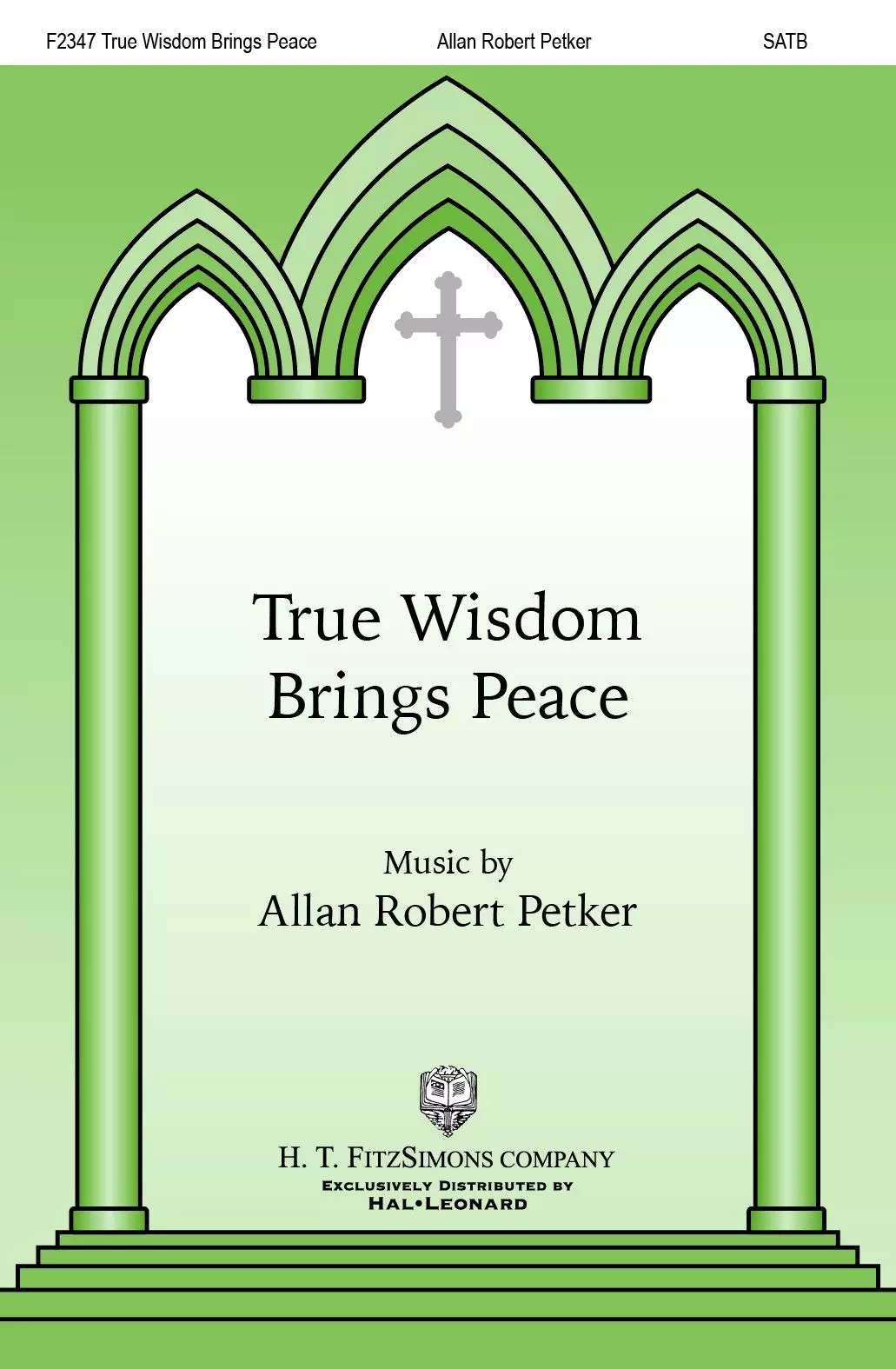 True Wisdom Brings Peace – SATB | Allan Robert Petker