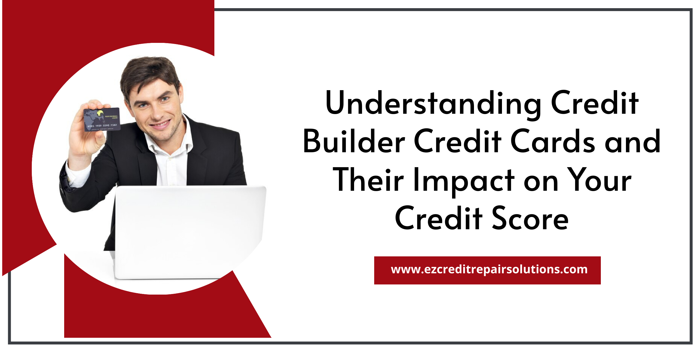 Understanding Credit Builder Credit Cards and Their Impact on Your ...