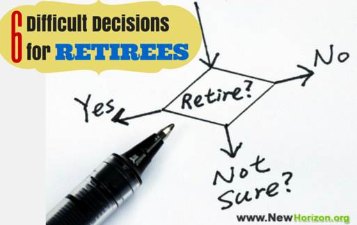 Six Difficult Decisions for Retirees