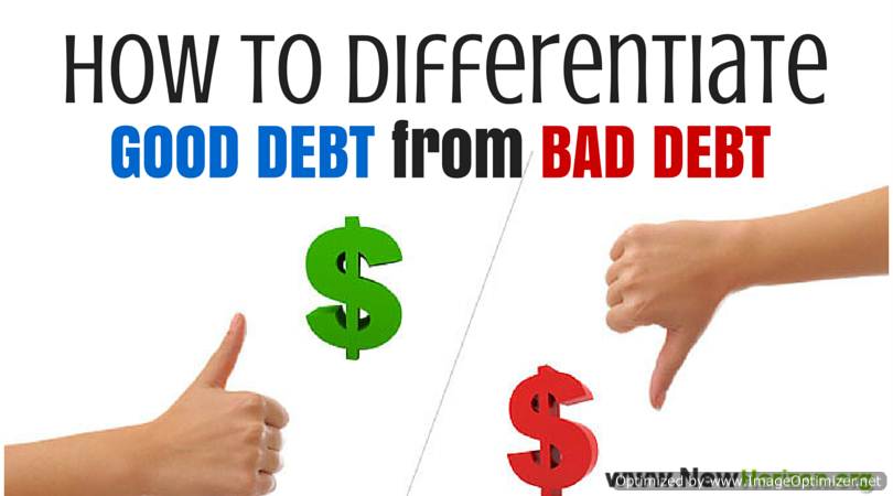 How to Differentiate Good from Bad Debt