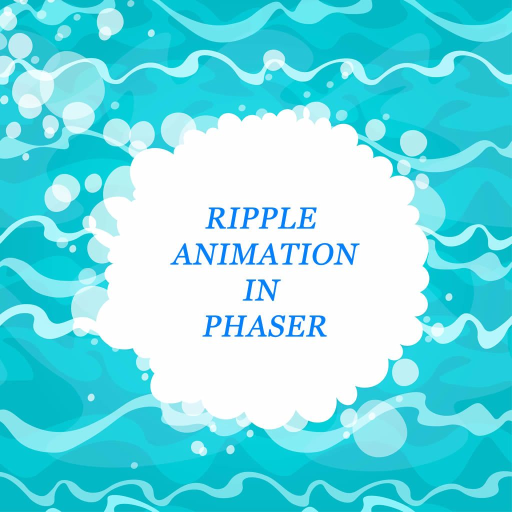 Phaser Ripple Example - Phaser Games