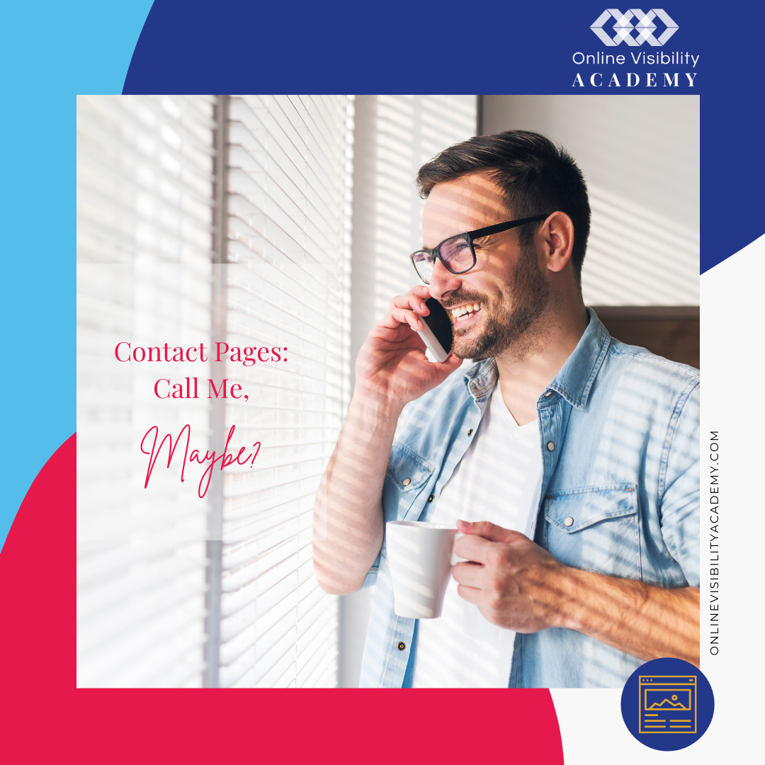 Contact Pages: Call Me, Maybe? - Online Visibility Academy