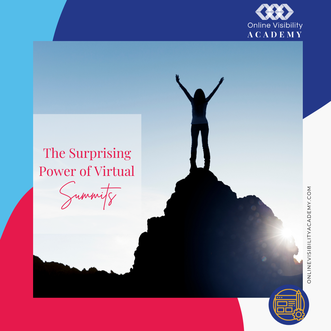 The Surprising Power of Virtual Summits - Online Visibility Academy