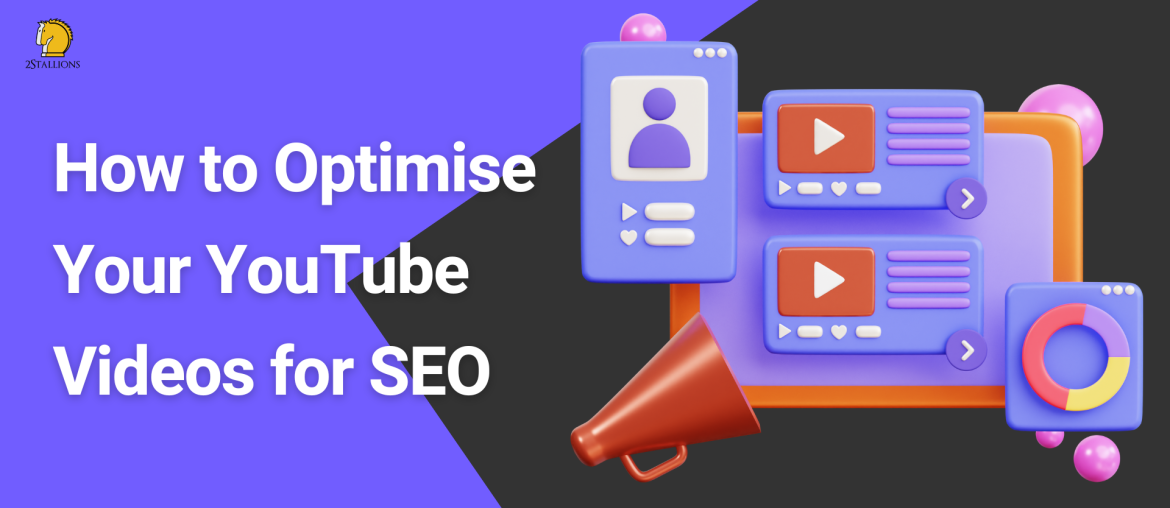 How to Optimise Your YouTube Videos for SEO | 2Stallions
