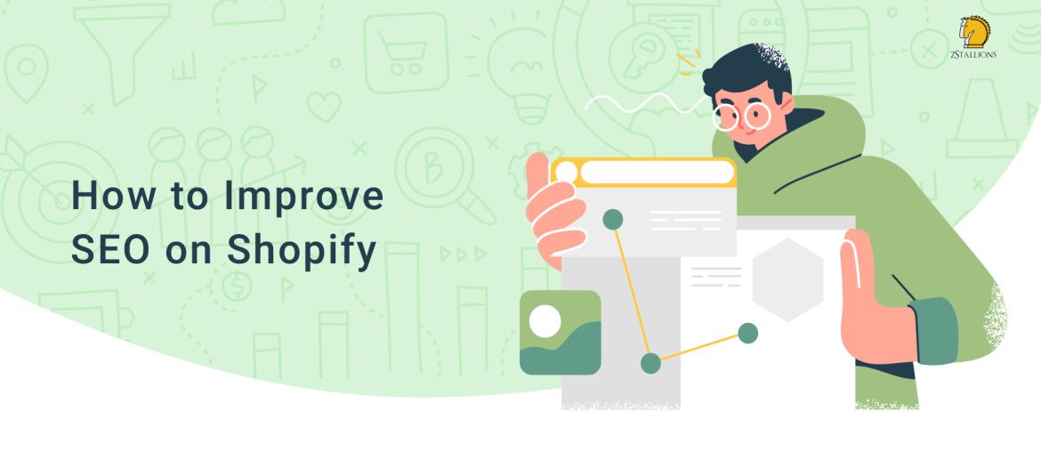 How To Improve SEO On Shopify? | 2Stallions