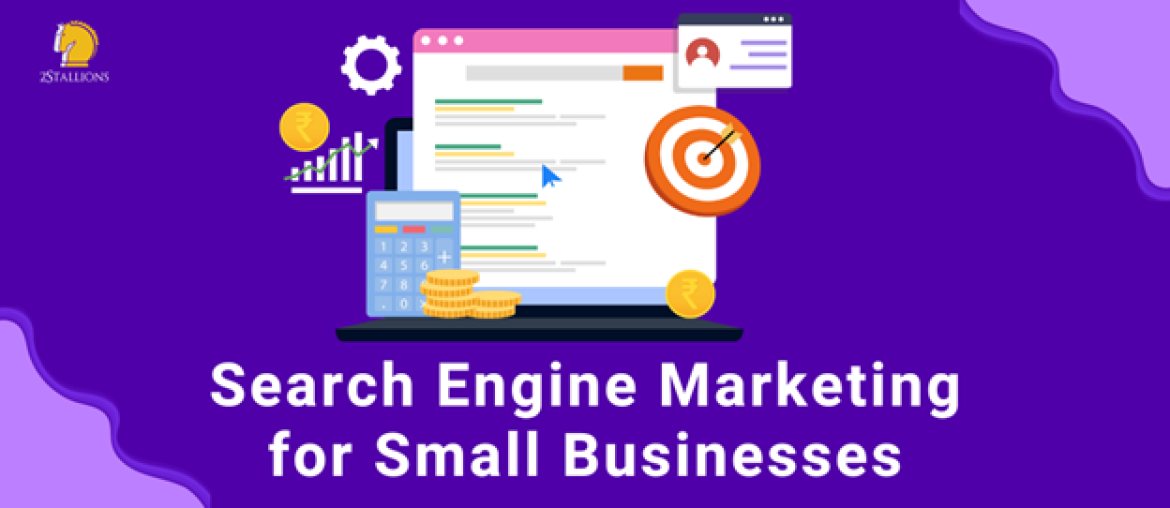 Search Engine Marketing for Small Businesses | 2Stallions