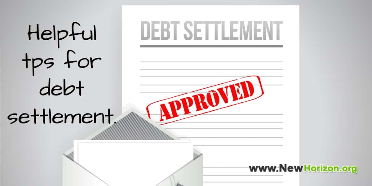 Helpful Tips for Debt Settlement