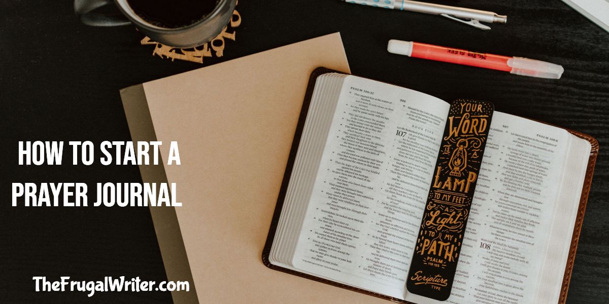 How to Start a Prayer Journal - The Frugal Writer