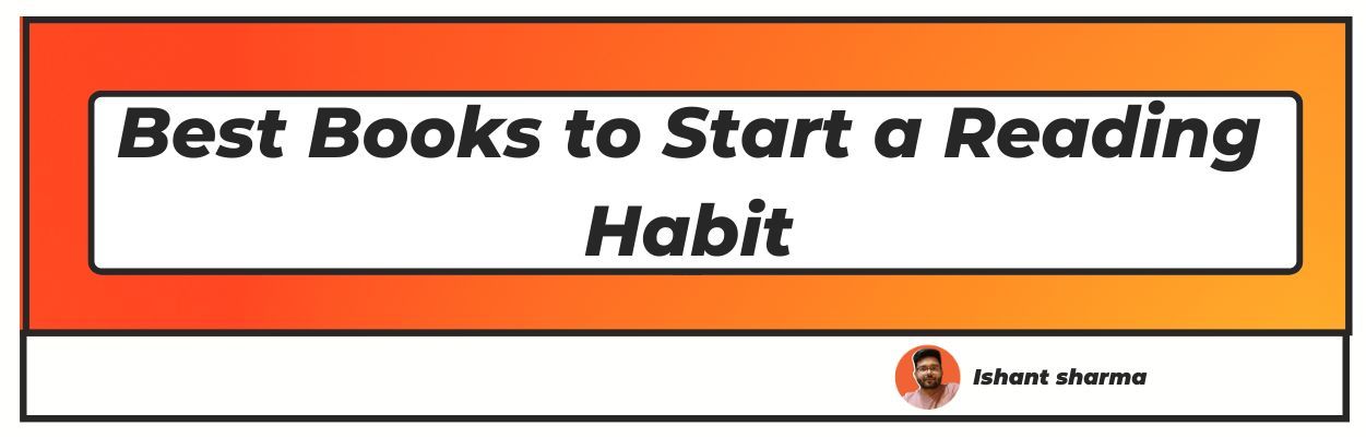 25 Best Books To Start Reading Habit 2022 