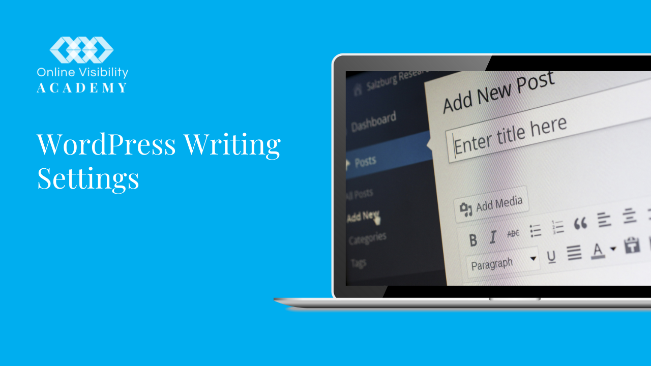 WordPress Writing Settings - Online Visibility Academy
