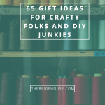 65 Awesome Gifts for Crafters and DIY Junkies - The Beige House