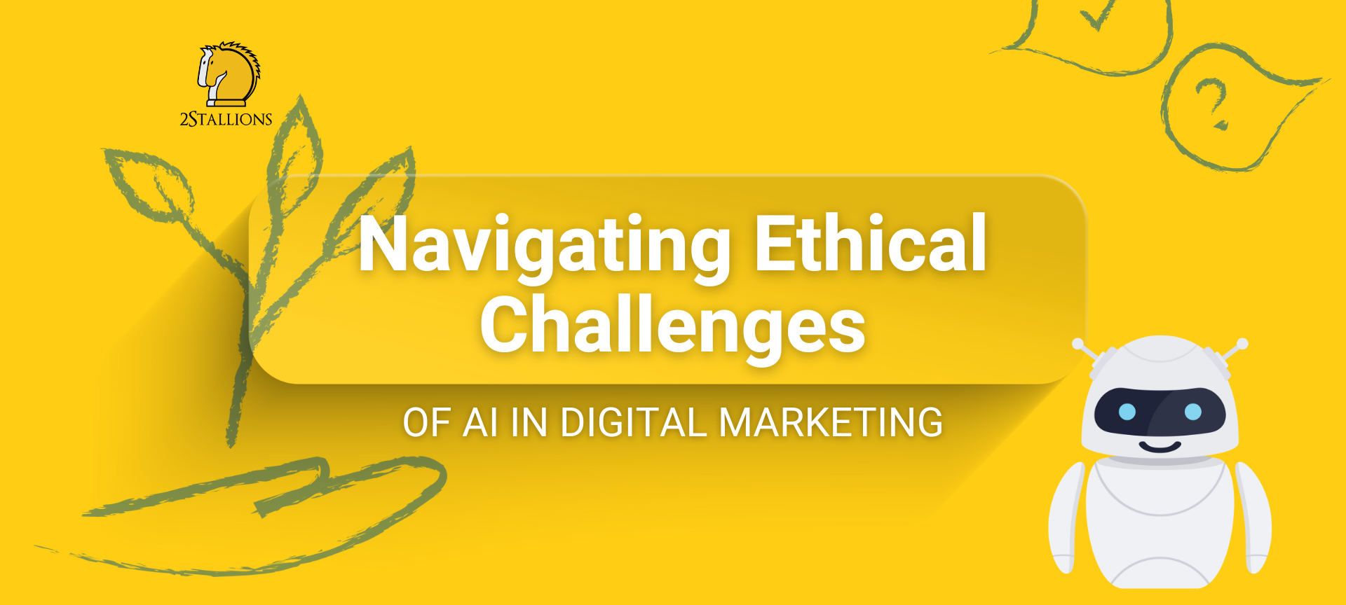 Navigating Ethical Challenges of AI in Digital Marketing | 2Stallions