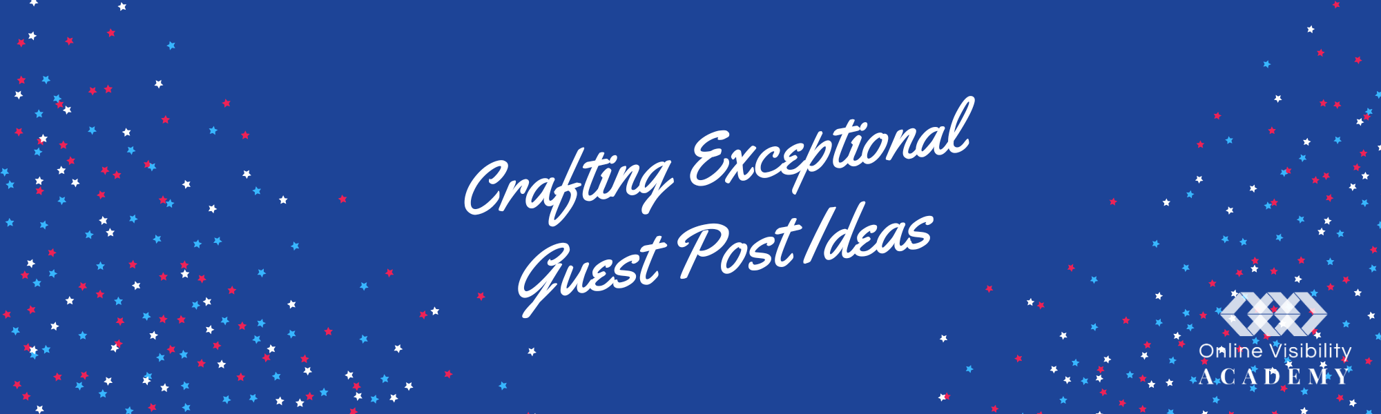 Crafting Exceptional Guest Post Ideas
