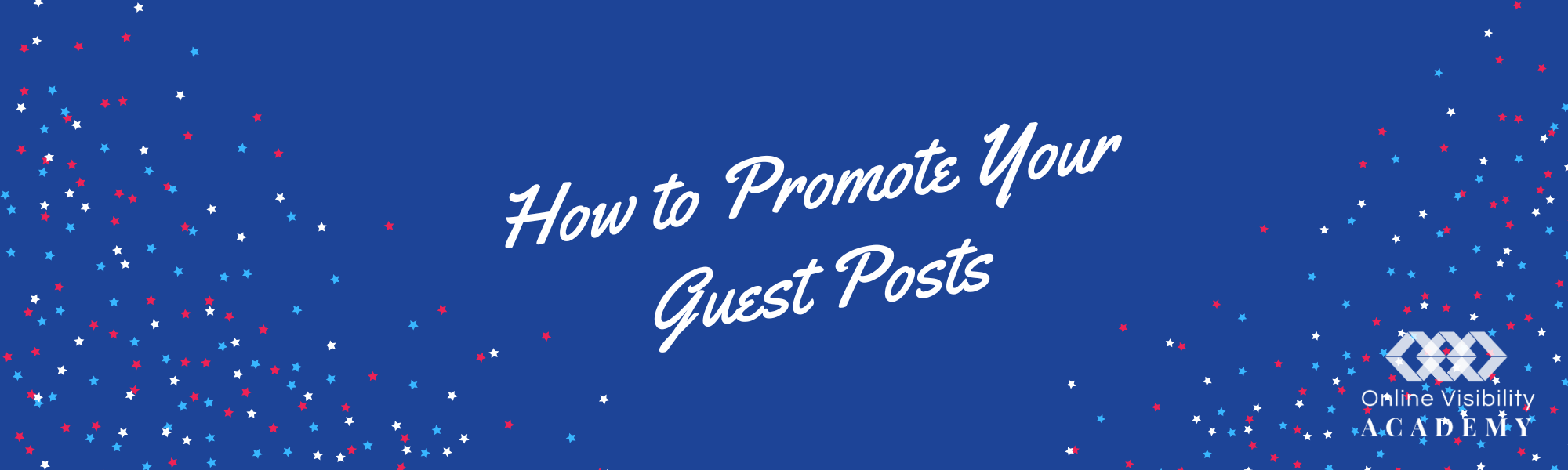 How to Promote Your Guest Posts