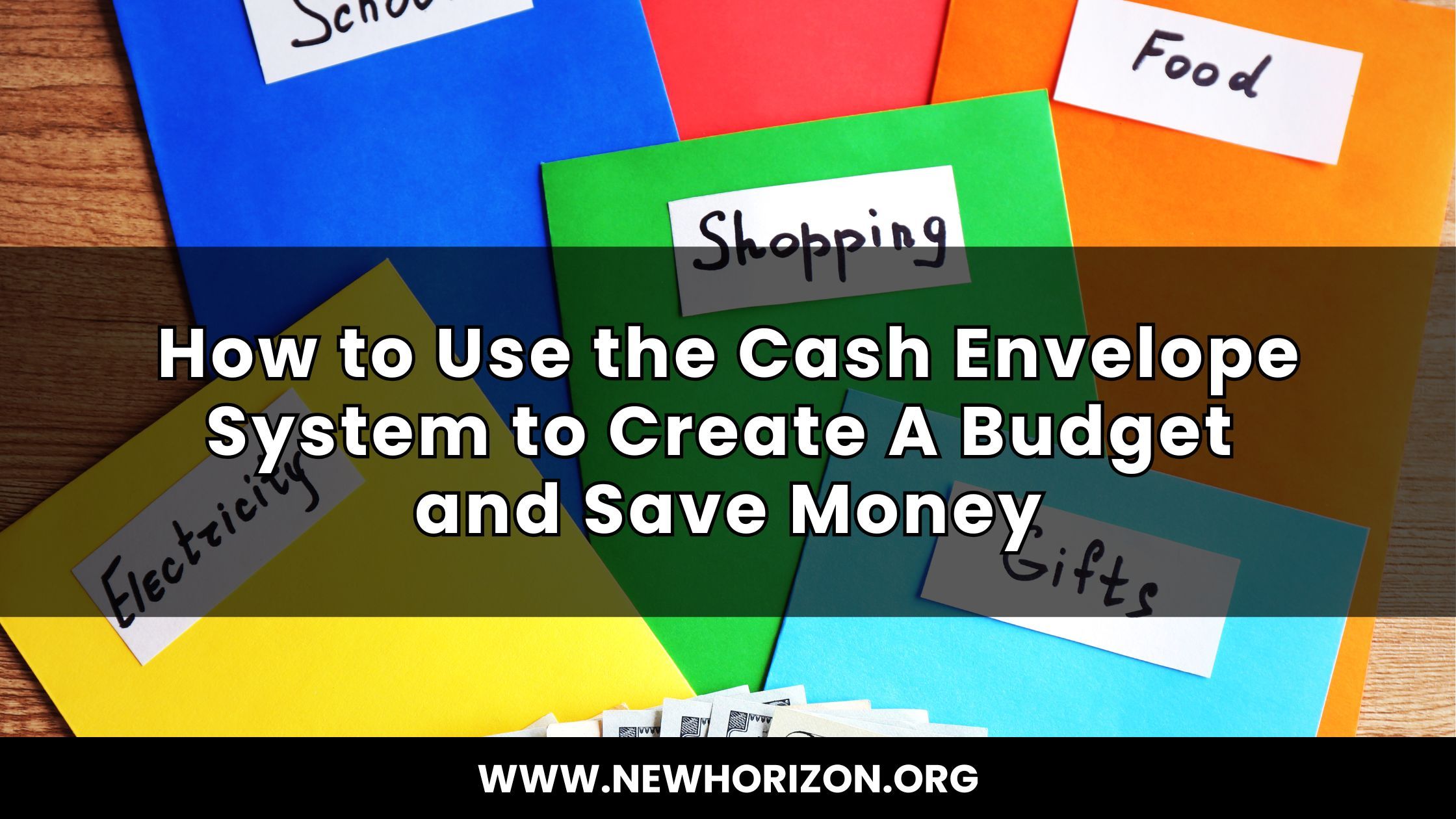 How to Use the Cash Envelope System to Create A Budget and Save Money