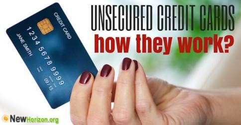 Unsecured Credit Cards - How They Work