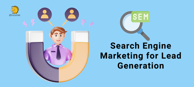 Search Engine Marketing for Lead Generation | 2Stallions