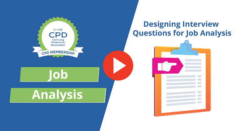 Designing interview questions for Job Analysis - CHRMP Membership