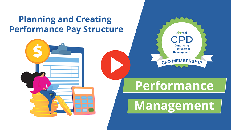 Planning and Creating Performance Pay Structure - CHRMP Membership