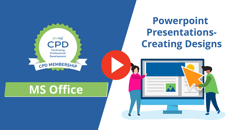 Powerpoint Presentations- Creating Designs - CHRMP Membership Powerpoint Presentations- Creating Designs - CHRMP Membership
