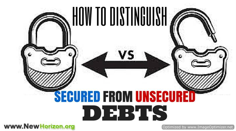 How to Distinguish Secured from Unsecured Debts